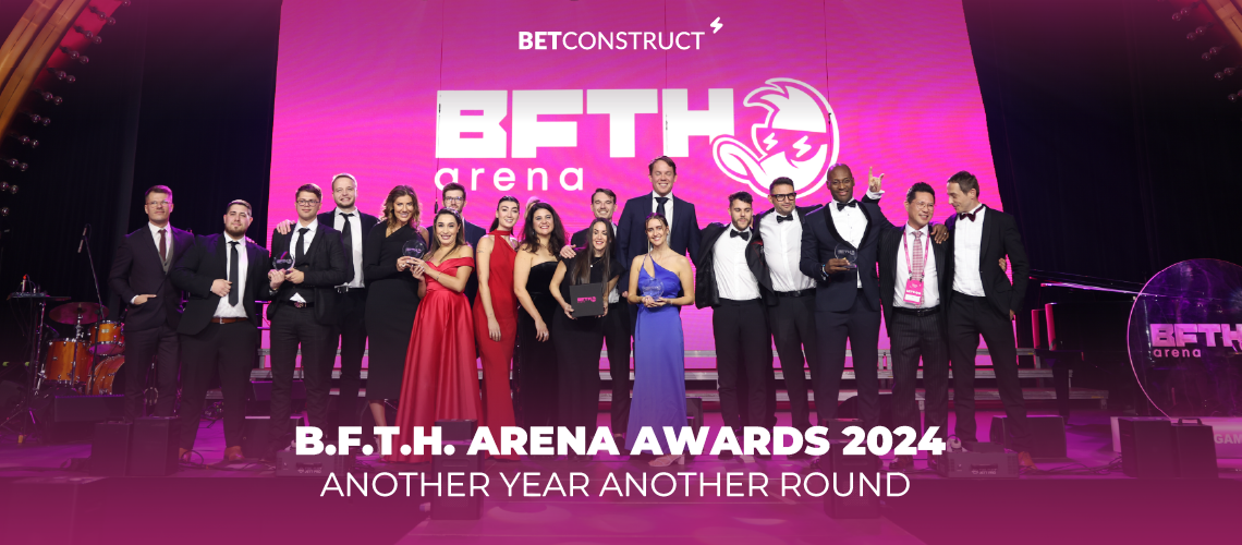 BetConstruct’s BFTH Arena Awards: bigger and better in 2024 - Marketing ...