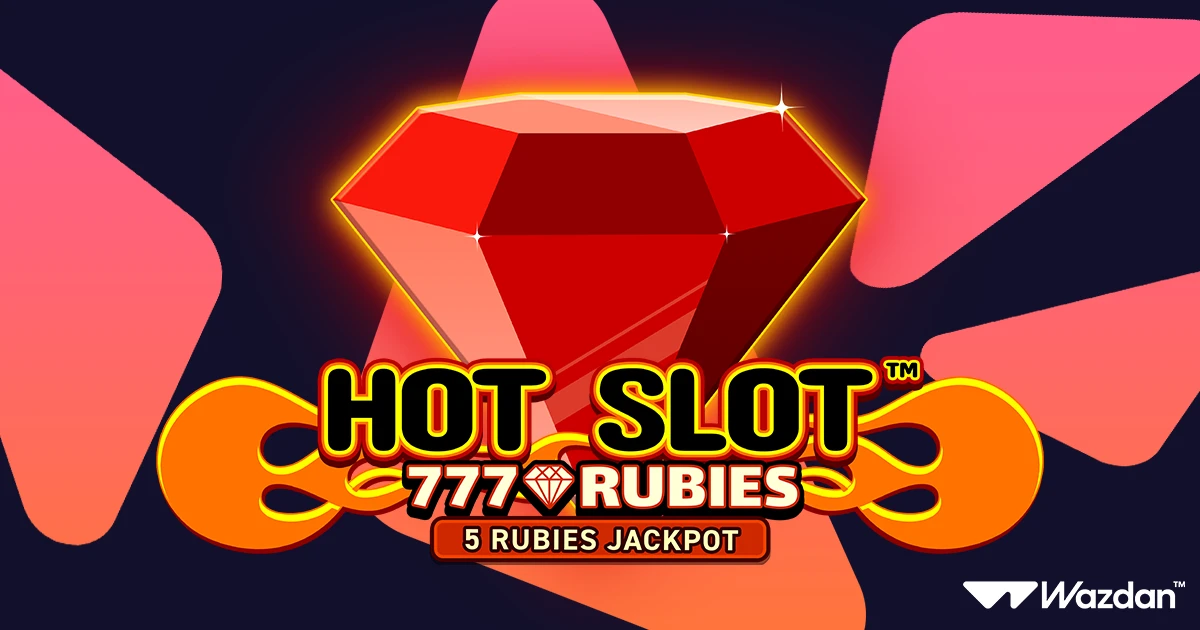 Wazdan expands its energy-efficient series in Hot Slot: 777 Rubies ...