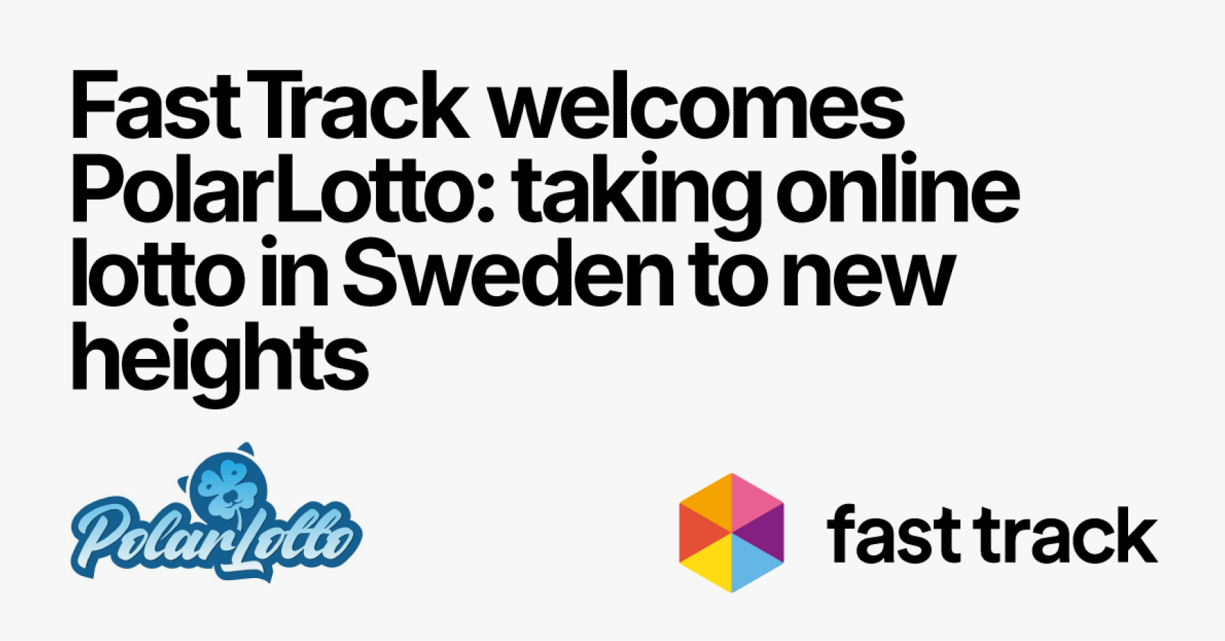 Fast Track welcomes PolarLotto: taking online lotto in Sweden to new ...
