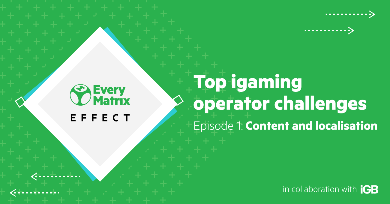 Content localisation: The EveryMatrix essentials - iGB