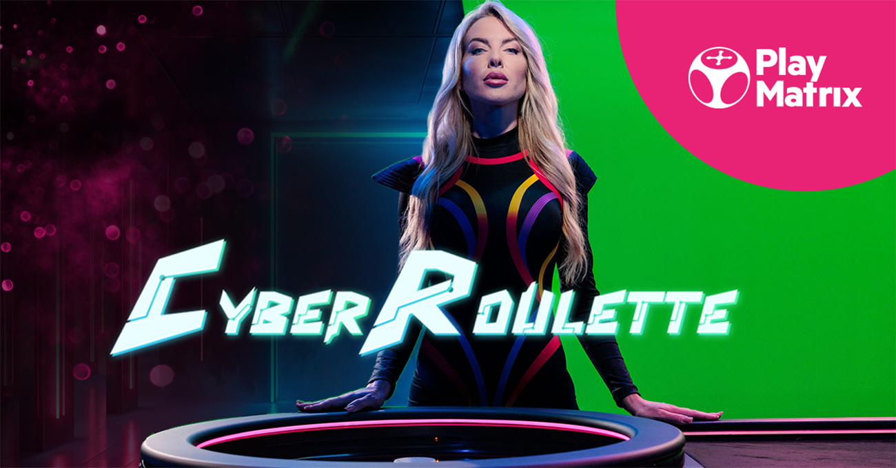 PlayMatrix looks to the future with Cyber and Ultra Cyber Roulette Live ...